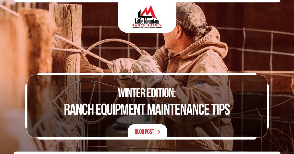 The Role of Ranch Equipment Maintenance: Winter Edition - Little ...
