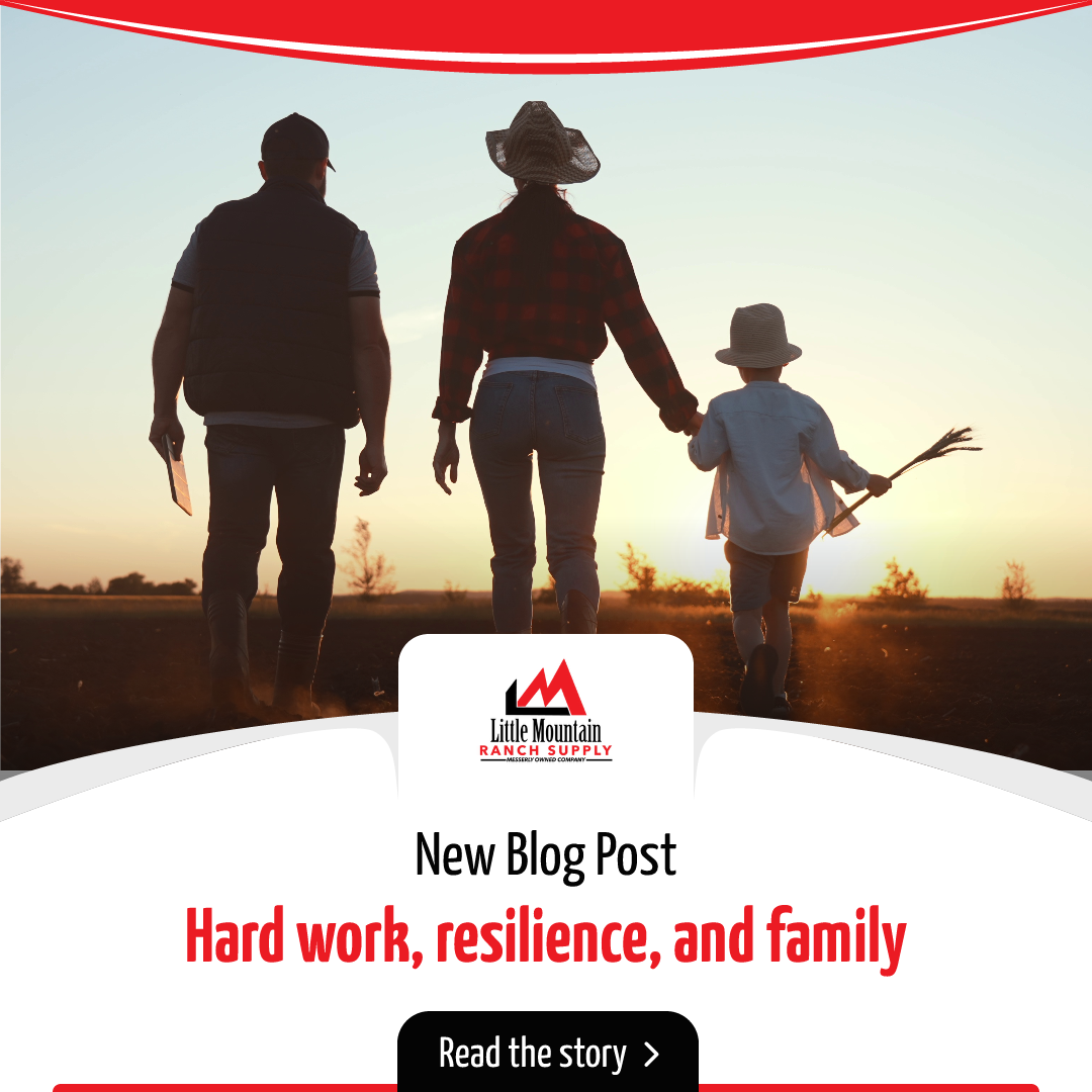 Ranching and the Family Legacy - Little Mountain Ranch Supply
